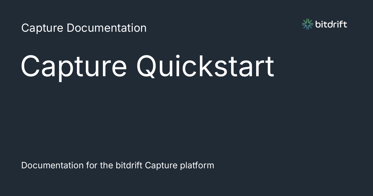 Capture Quickstart - Capture Documentation